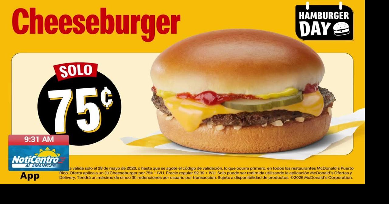 28 de mayo y los "cheeseburgers" de McDonald's están a 75 centavos ...