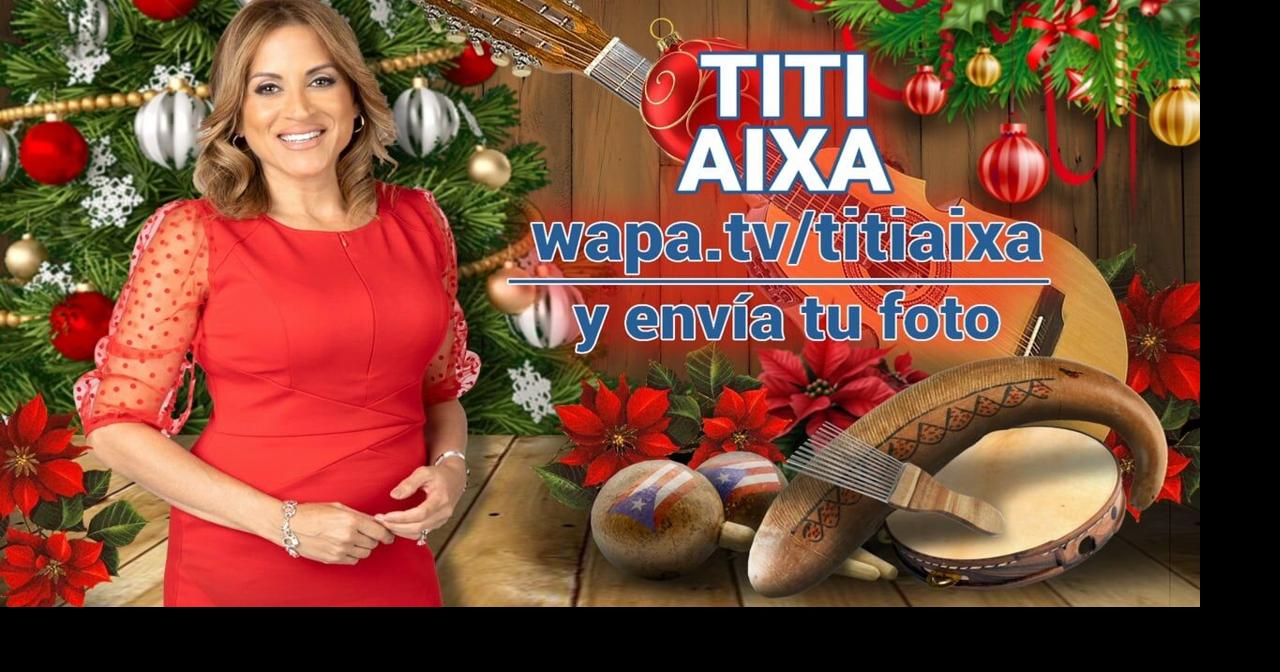Titi Aixa te felicita: 18 de diciembre de 2024 | Entretenimiento | wapa.tv