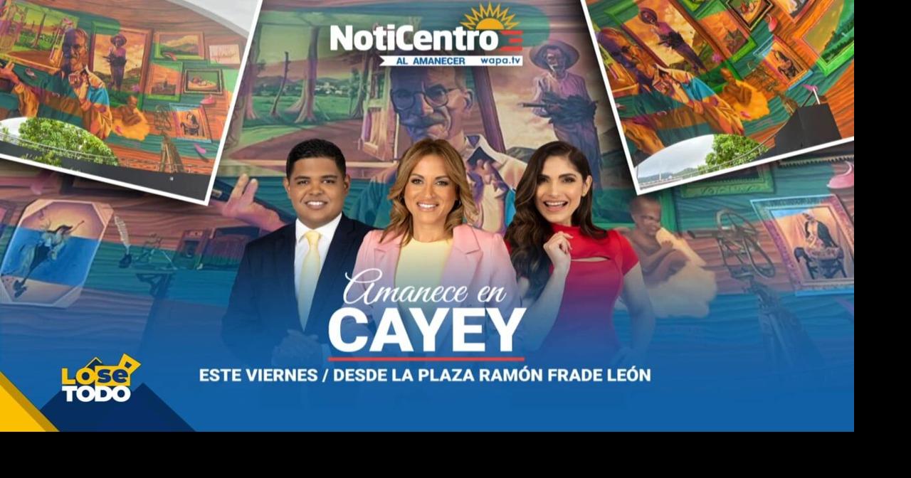 NotiCentro al Amanecer regresa a los pueblos | Lo Sé Todo | wapa.tv