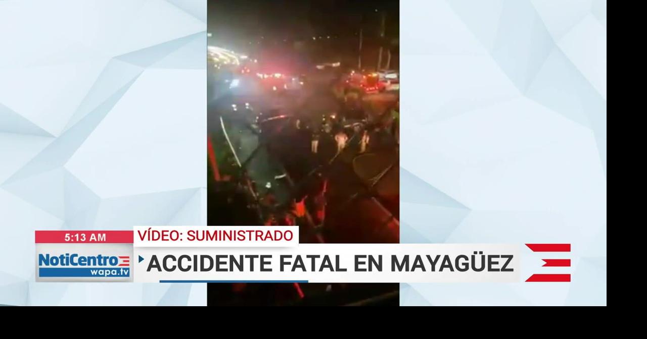 Increíble doble accidente fatal en Mayagüez con menores involucrados | Locales | wapa.tv
