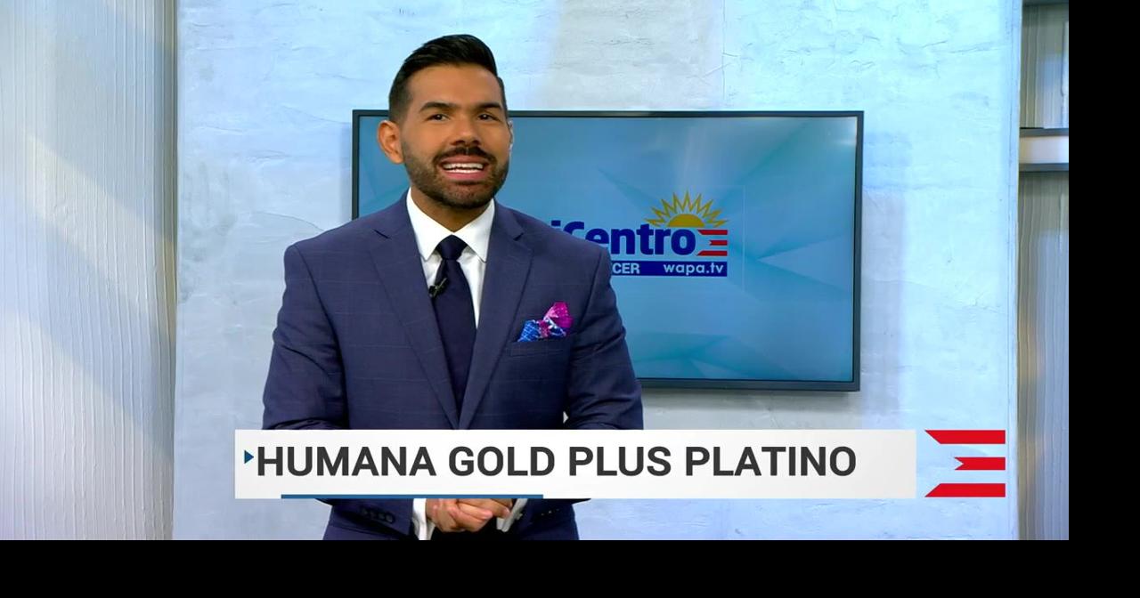 Humana Gold Plus Platino con beneficios inspirados en ti | Negocios ...
