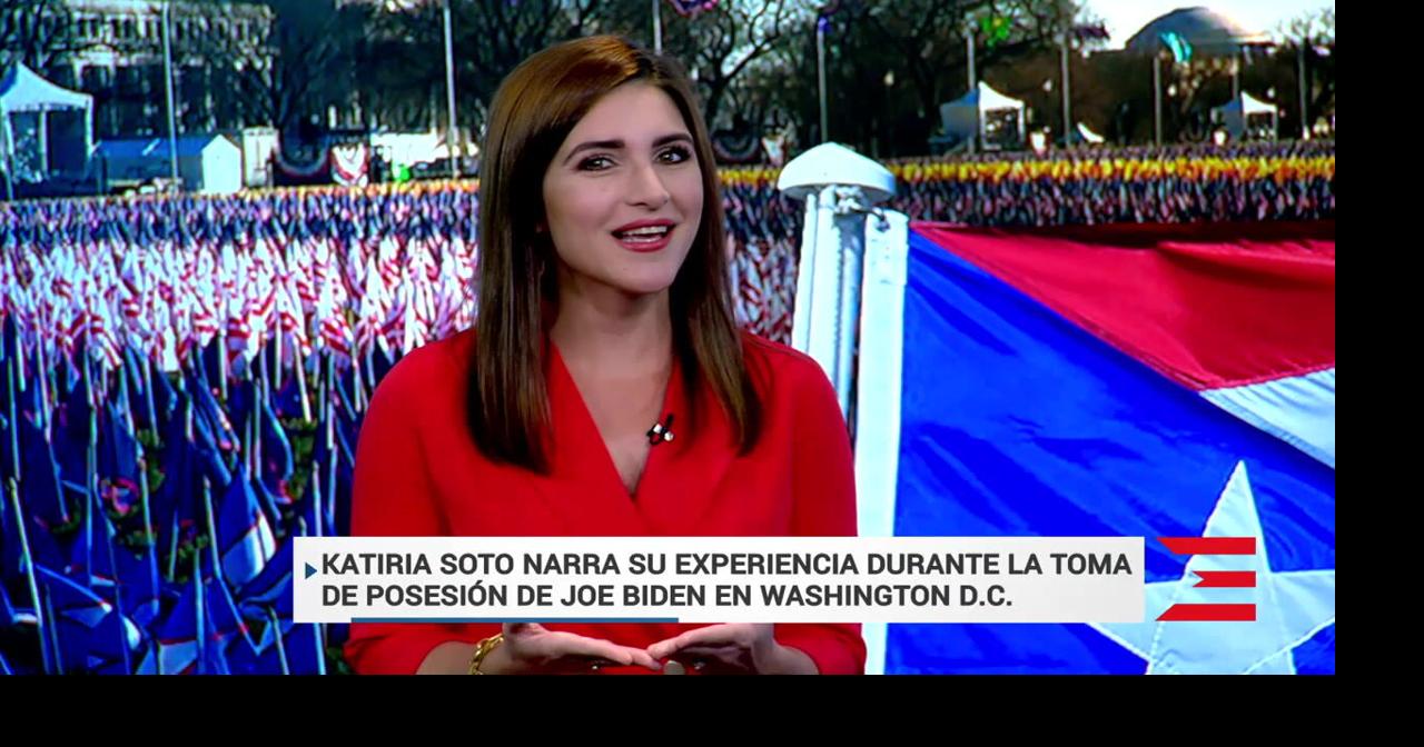 Katiria Soto narra su experiencia durante la toma de posesión de Biden ...