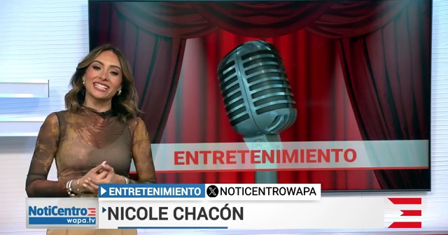Entretenimiento con Nicole Chacón | Entretenimiento | wapa.tv