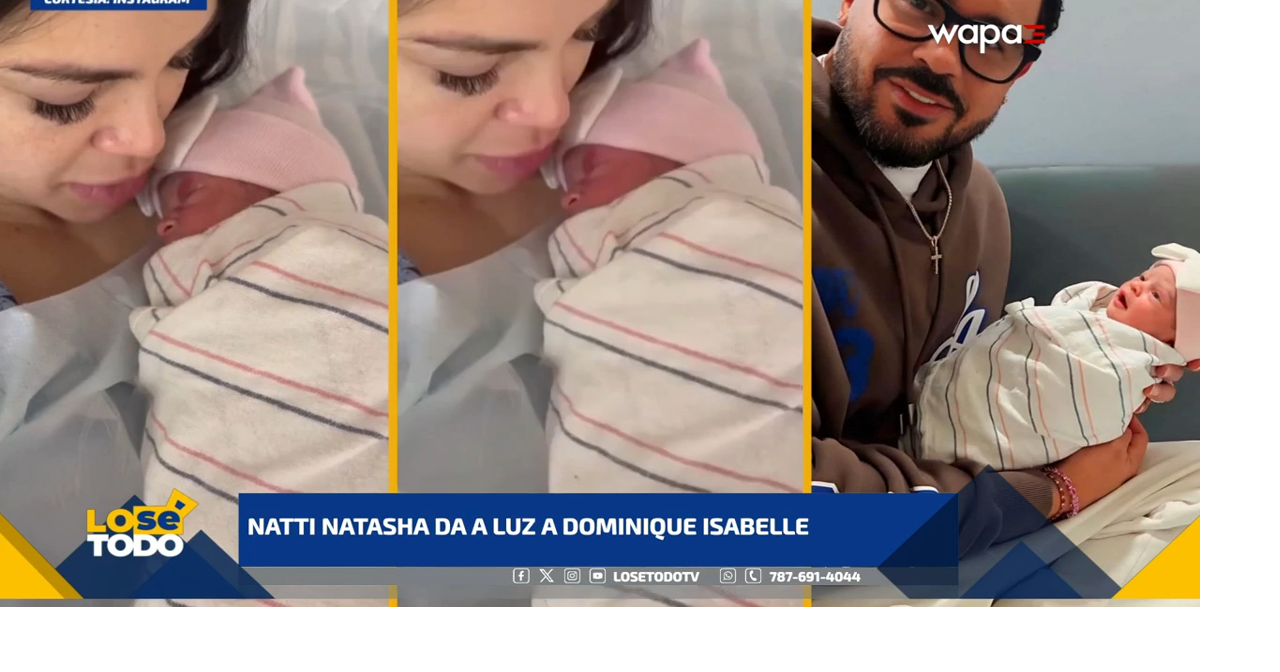 Natti Natasha da a luz a Dominique Isabelle | Lo Sé Todo | wapa.tv