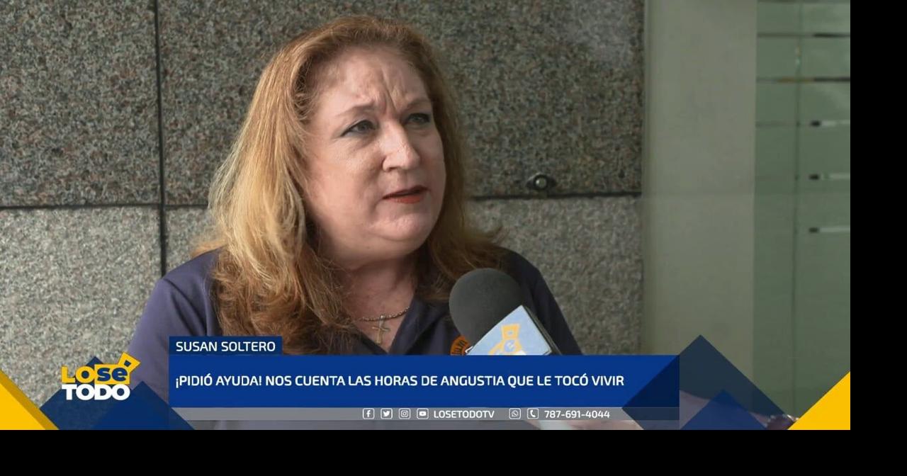 Susan Soltero vivió un momento lleno de angustia y desesperación | Lo ...