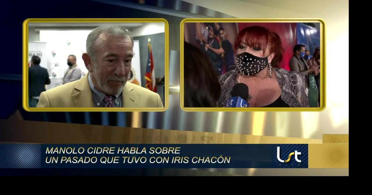 Manolo Cidre habla sobre un pasado que tuvo con Iris Chacón | Lo Sé ...