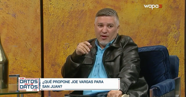¿Qué propone Joe Vargas para San Juan? | Los Datos Son Los Datos | wapa.tv