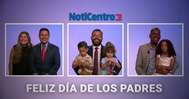 NotiCentro celebra a papá | Reportajes Especiales | wapa.tv