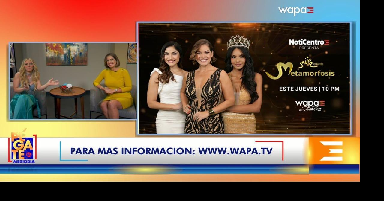 Especial de Miss Universe Puerto Rico "Metamorfosis" | Pégate al ...