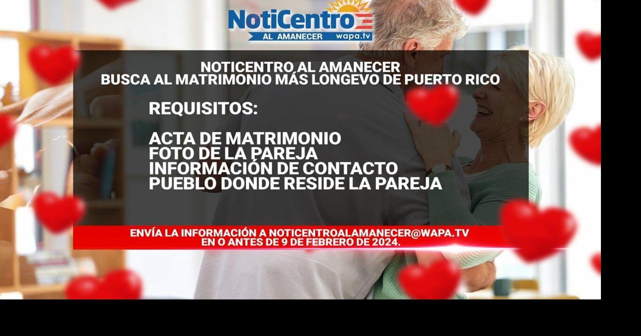NotiCentro Al Amanecer busca al matrimonio más longevo de Puerto Rico ...