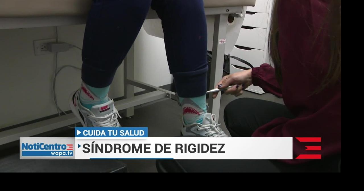 Cuida Tu Salud: ¿Qué es el síndrome de rigidez? | Locales | wapa.tv