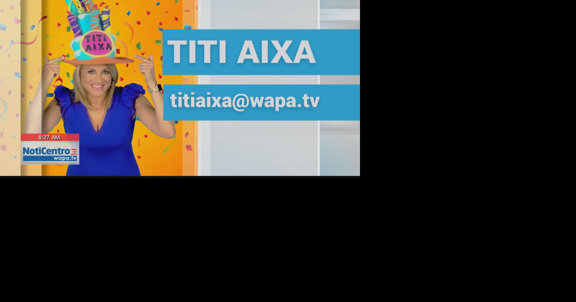 Titi Aixa felicita a nuestros viejos - 9 de marzo | Entretenimiento ...