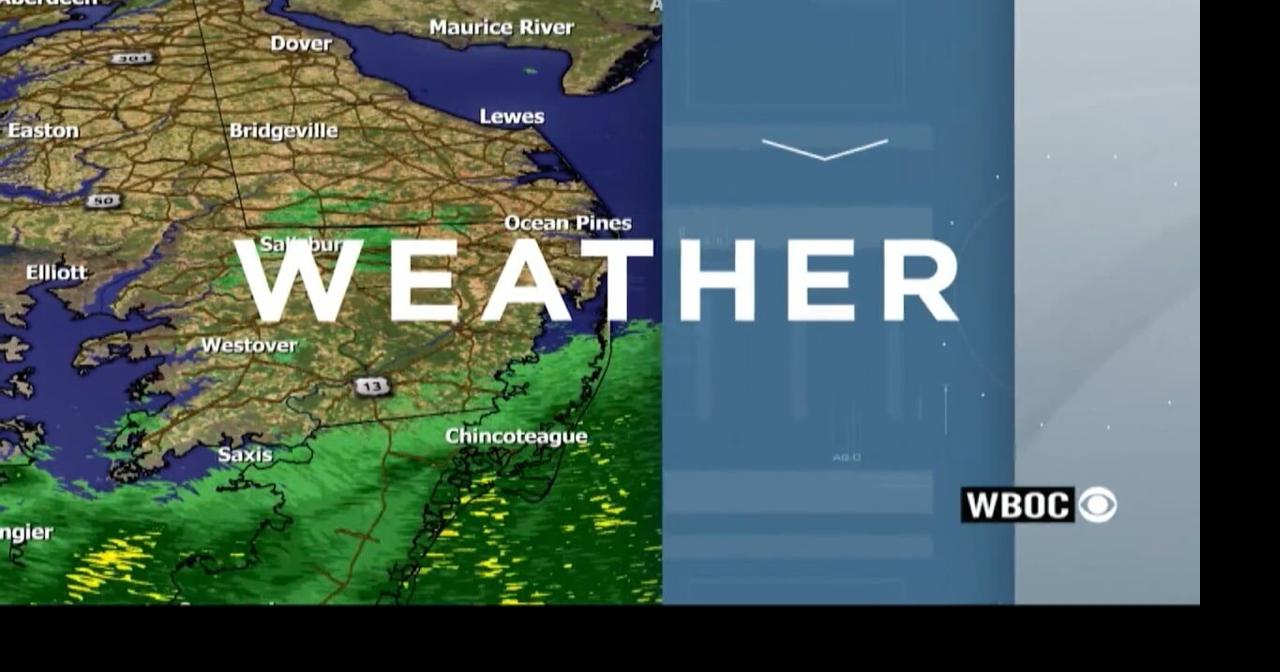 WBOC Morning Weather: August 26, 2023 | WBOC Weather | wboc.com
