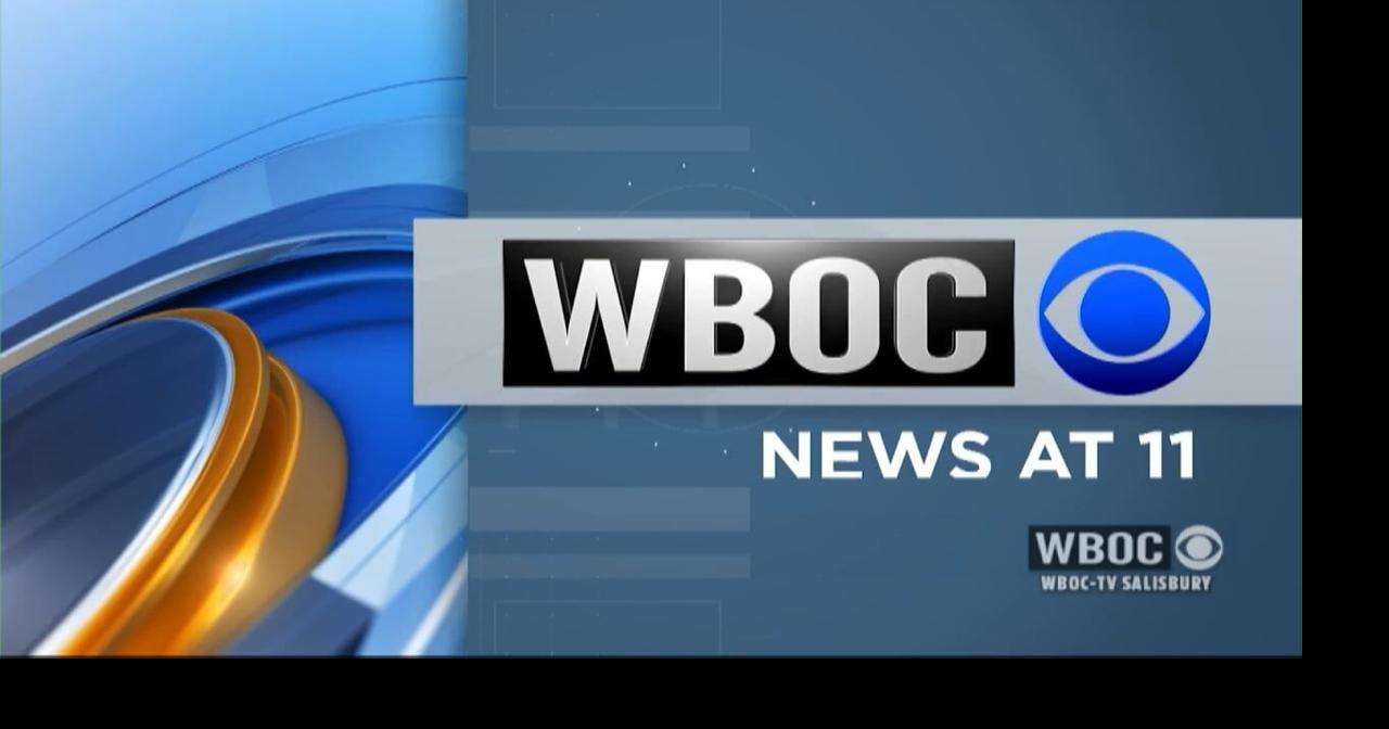 WBOC News at 11 | Latest Newscasts | wboc.com