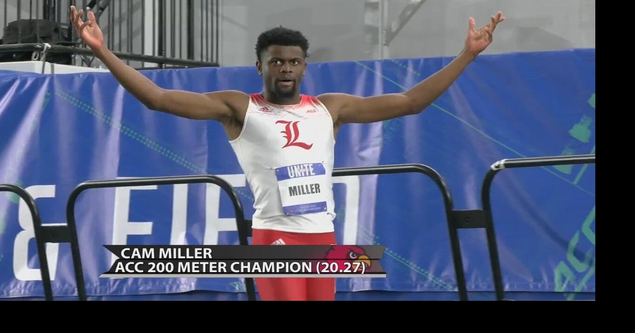 U of L's Cam Miller sets 200 meter record at ACC Indoor Track and Field ...