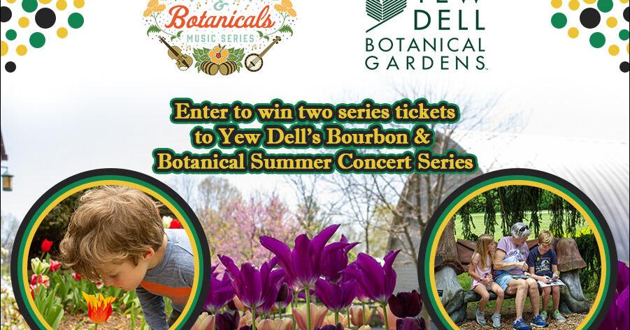 Yew Dell’s Bourbon & Botanical Summer Concert Giveaway | | wdrb.com