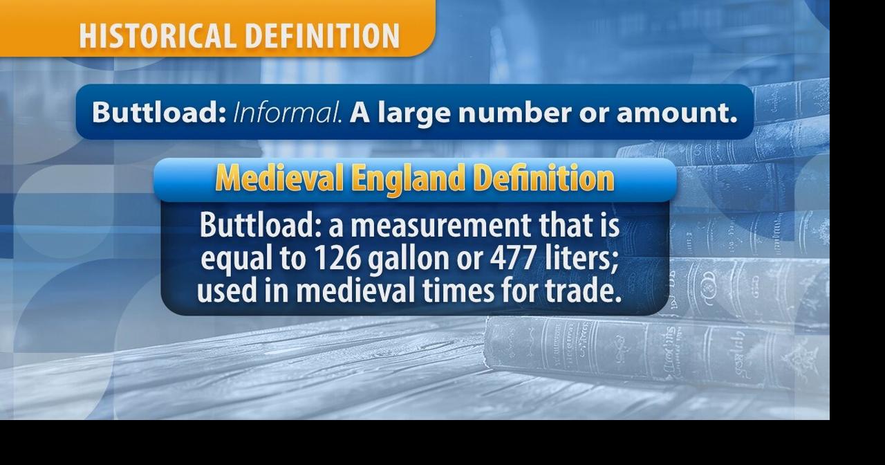 A 'buttload' is not just slang, it's a real measurement! | | wdrb.com