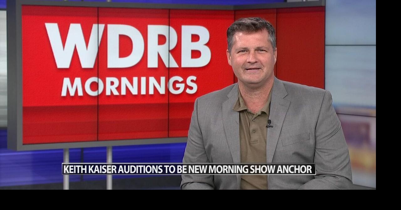 Keith Kaiser auditions to be the new WDRB Mornings anchor | | wdrb.com
