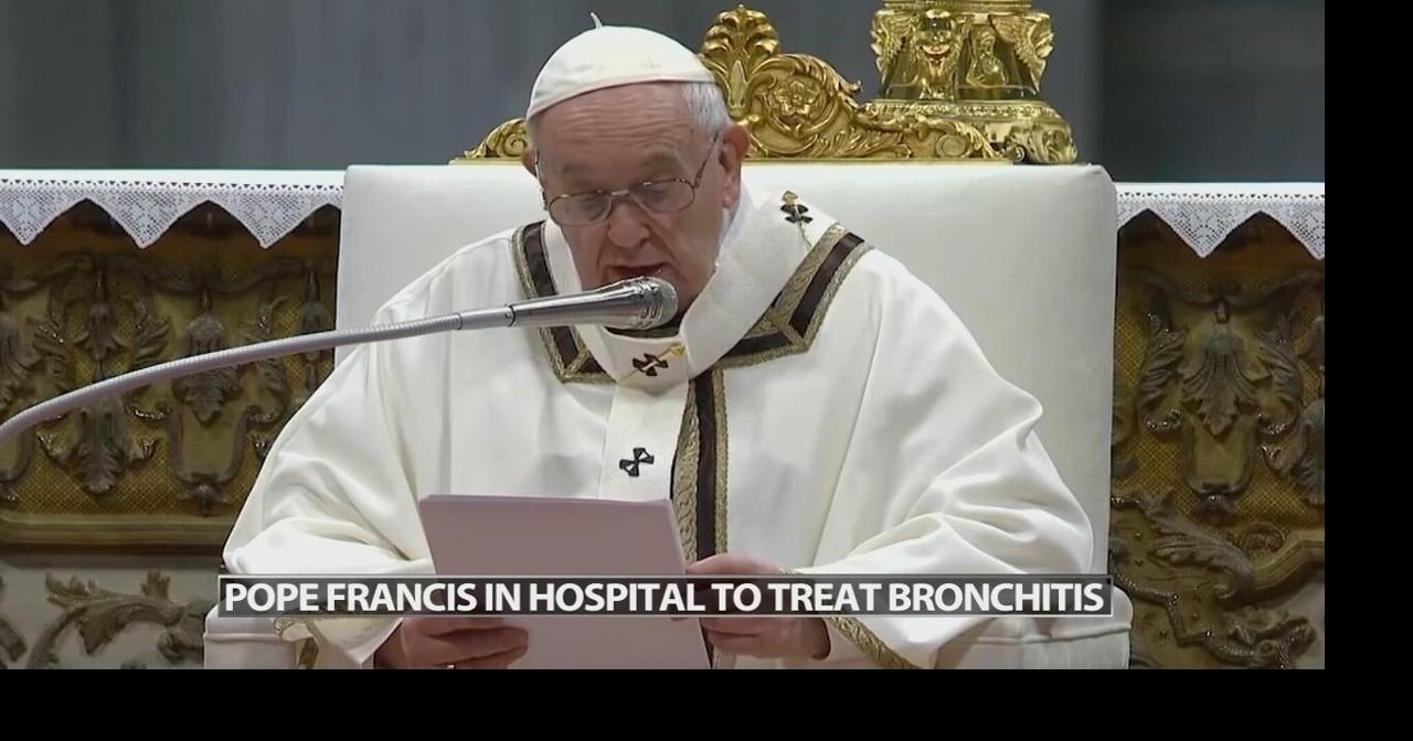 Pope Francis admitted into hospital for bronchitis | | wdrb.com