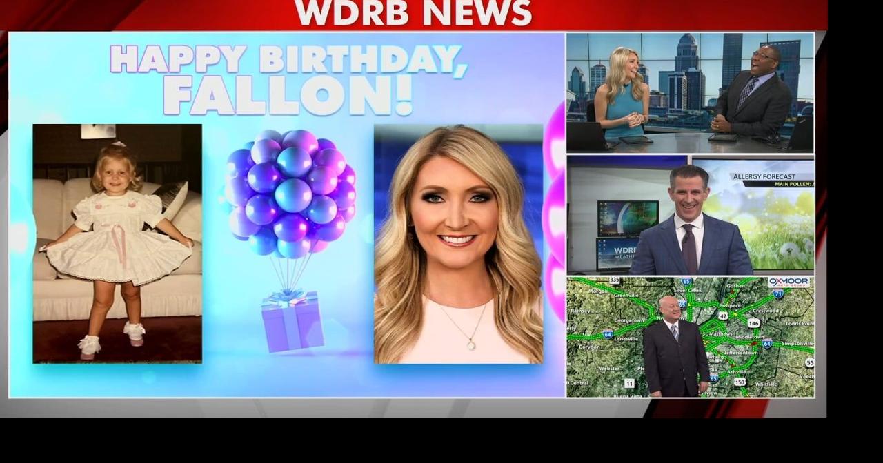 Happy birthday, Fallon! | Wdrb-video | wdrb.com