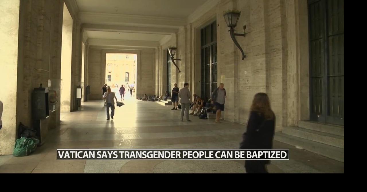 Vatican says transgender people can be baptized | Wdrb-video | wdrb.com