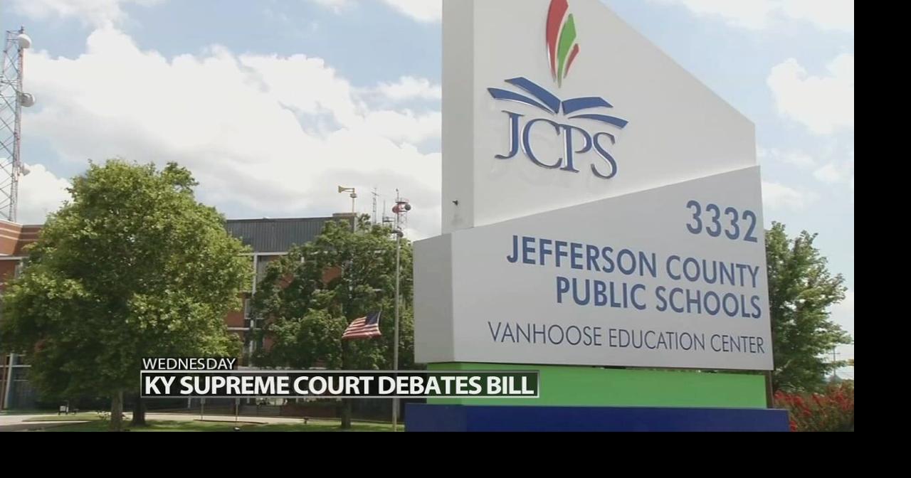 Kentucky Supreme Court looking over ruling that took power from JCPS ...