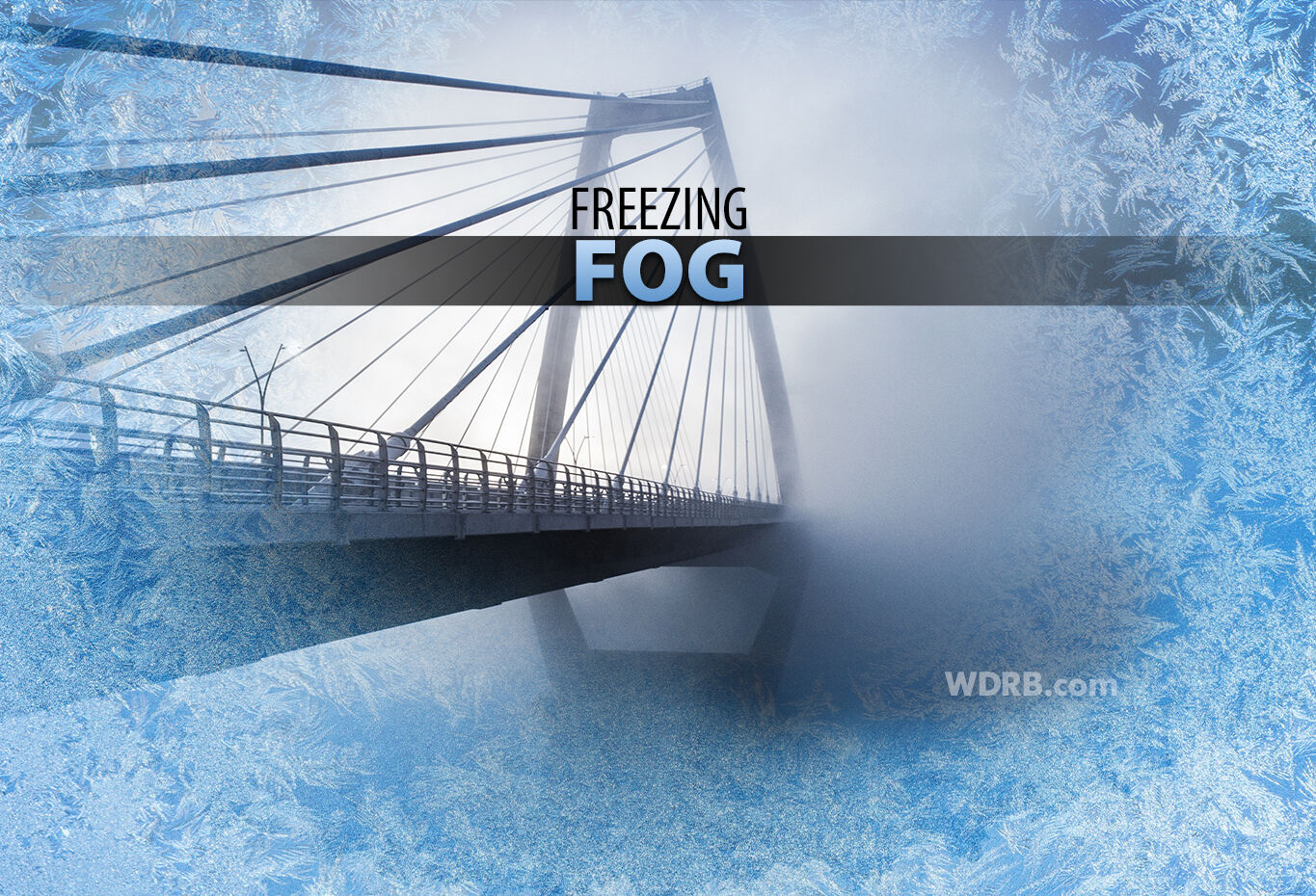 Freezing Fog: Why You Should Use Extra Caution On Bridges, Overpasses ...