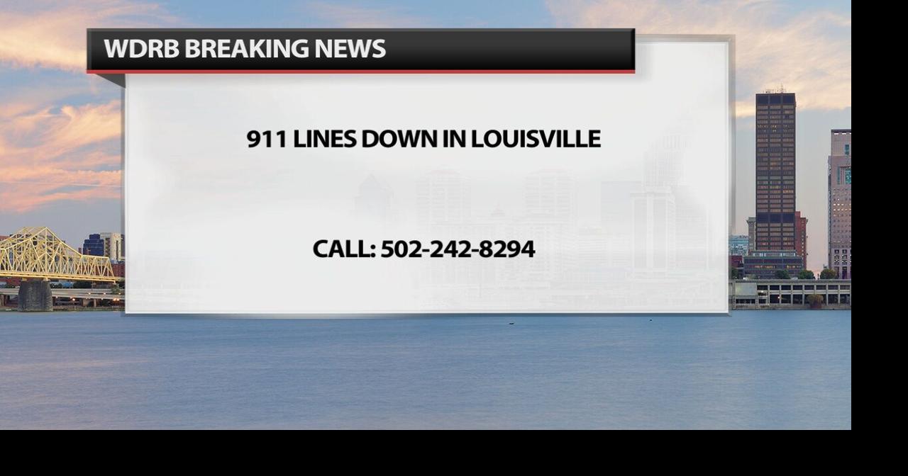 Louisville 911 lines experiencing 'technical problems' | Wdrb-video | wdrb.com