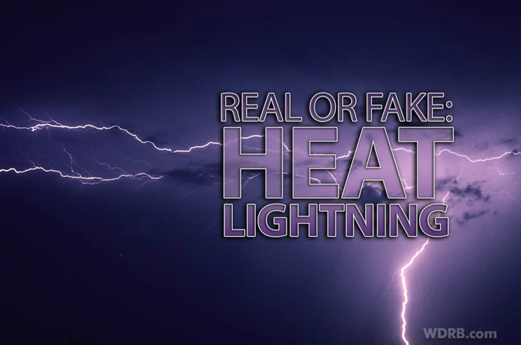 What is Heat Lightning? Is it real or fake? | Weather Blog | wdrb.com