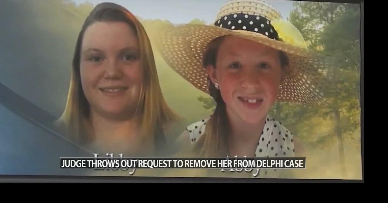 Judge throws out request to remove her from Delphi case | Wdrb-video ...