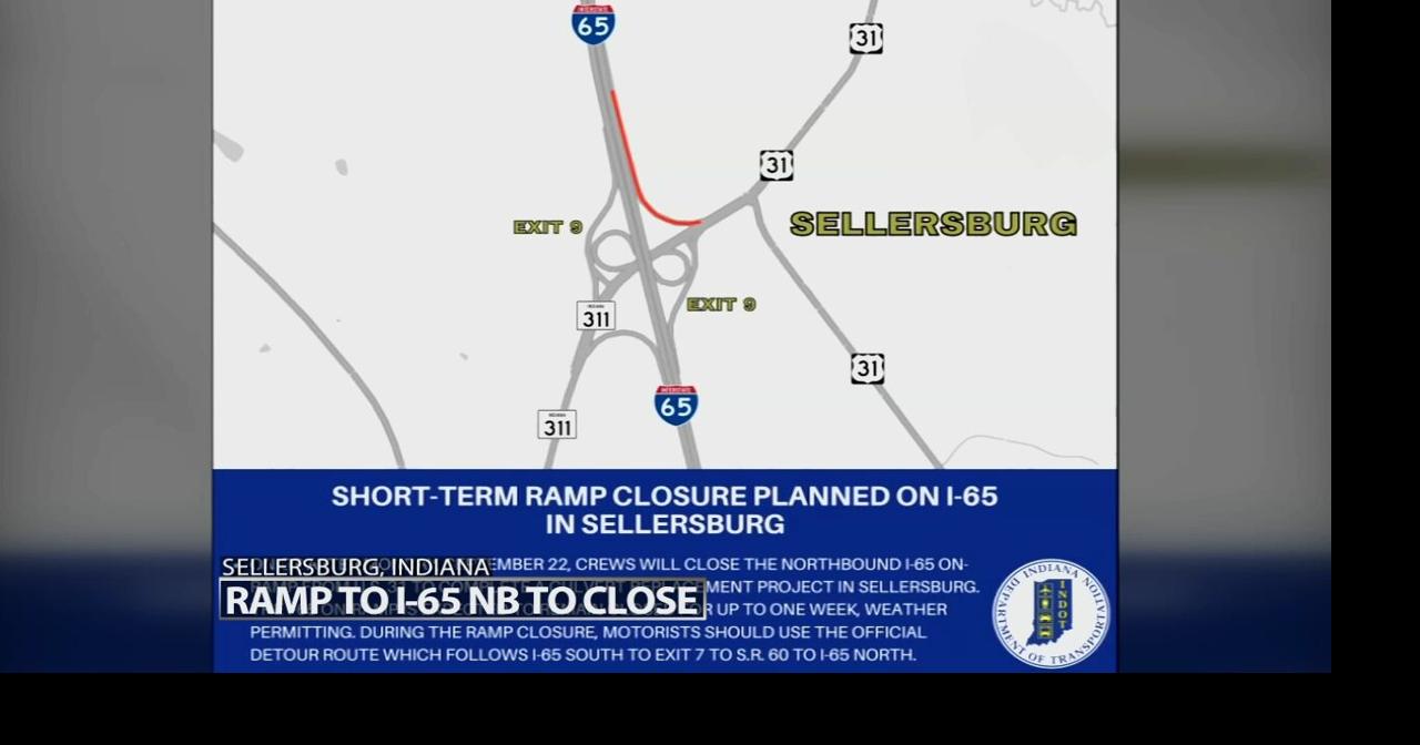 Interstate 65 ramp from US 31 in southern Indiana to close Monday for ...