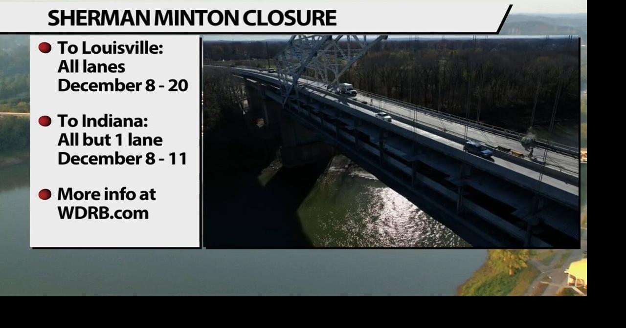 Sherman Minton bridge to close Friday evening for 12 days | | wdrb.com