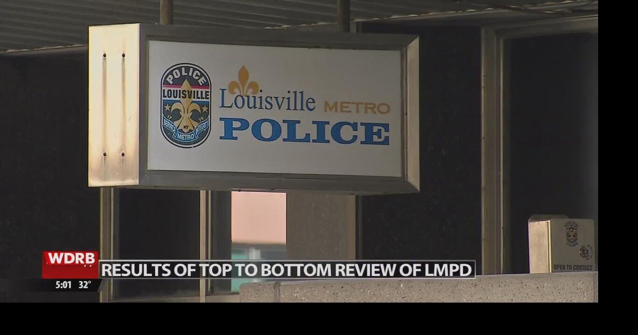 LMPD review finds police department needs 'major changes' | Wdrb-video ...