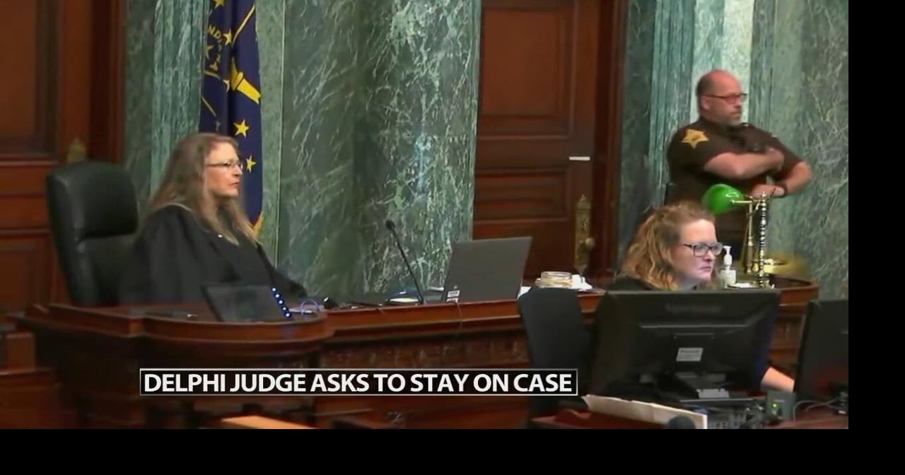 Judge in Delphi murders says petition to remove her from trial should ...
