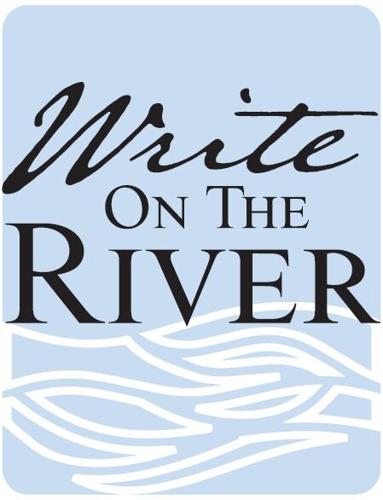 If you’re writing, you’re welcome to Write on the River’s 20th ...