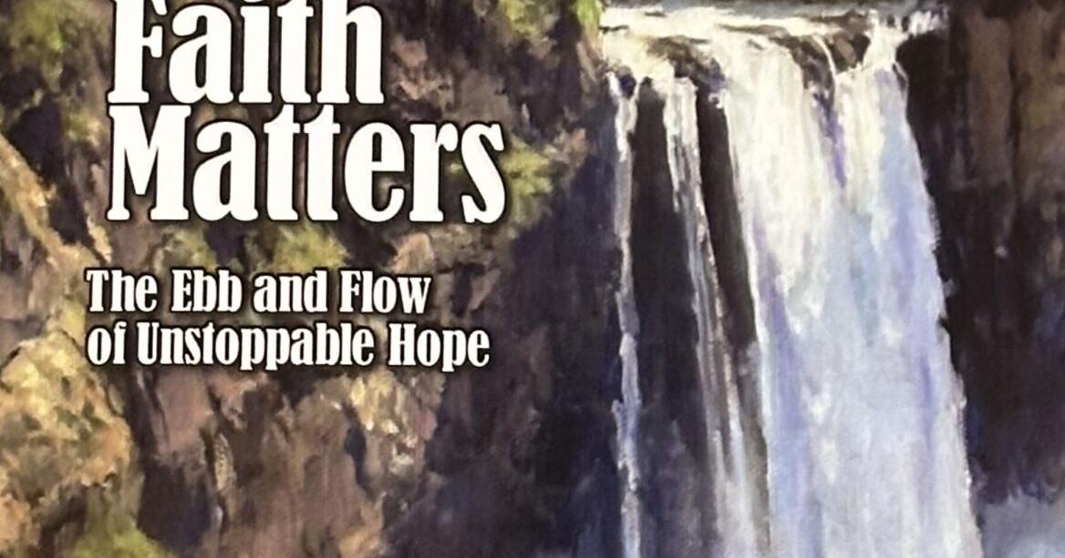 'The Ebb and Flow of Unstoppable Hope' | Family & Faith | wenatcheeworld.com