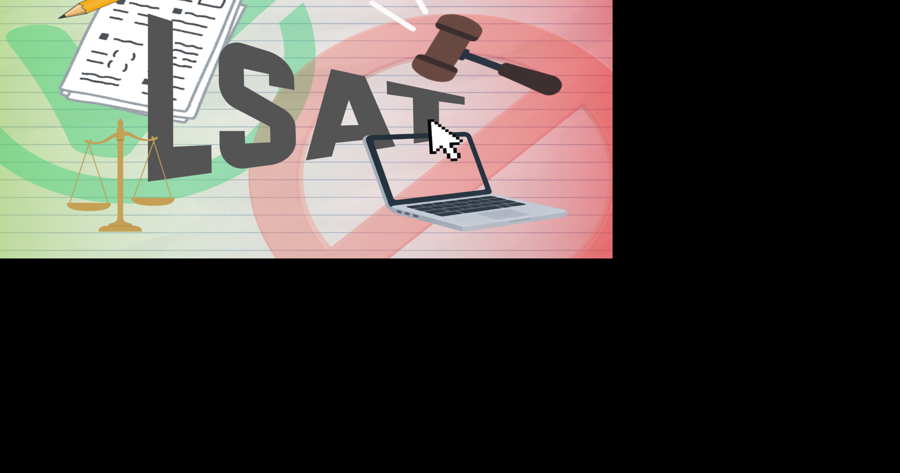 Online LSAT testing option ending in August | News | westerngazette.ca