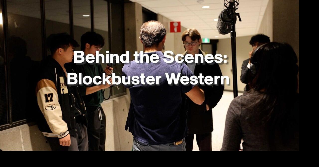 Behind the Scenes: Blockbuster Western | Multimedia | westerngazette.ca