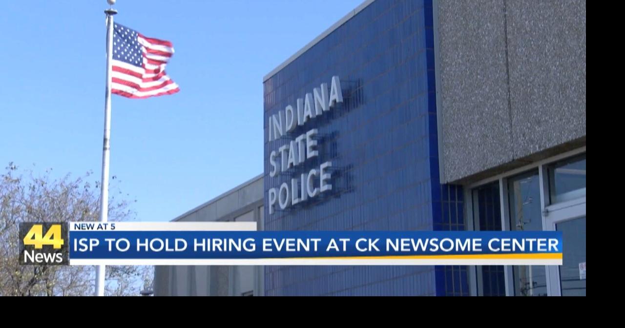 ISP to hold hiring event at CK Newsome Center in Evansville | News ...
