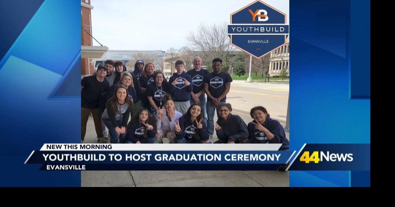 YouthBuild to host Graduation Ceremony for participants | Video | wevv.com