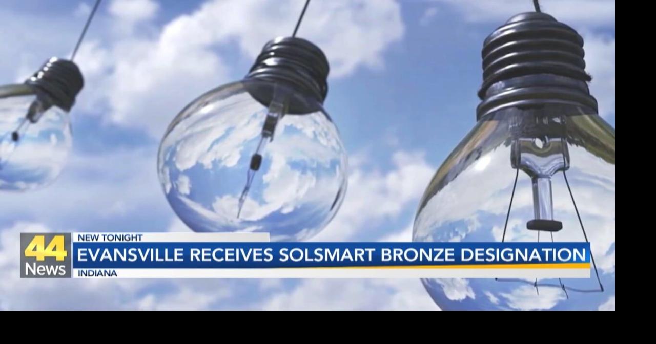 Evansville receives Solsmart Bronze Designation | Video | wevv.com