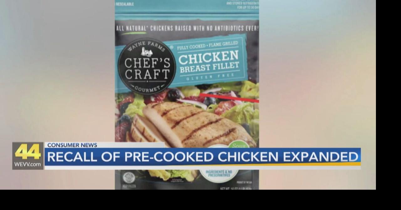 Nationwide recall of pre-cooked chicken expanded | Video | wevv.com