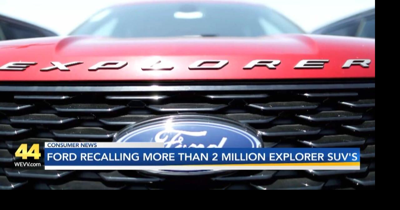 Ford recalling more than 2M Explorer SUVs | Video | wevv.com