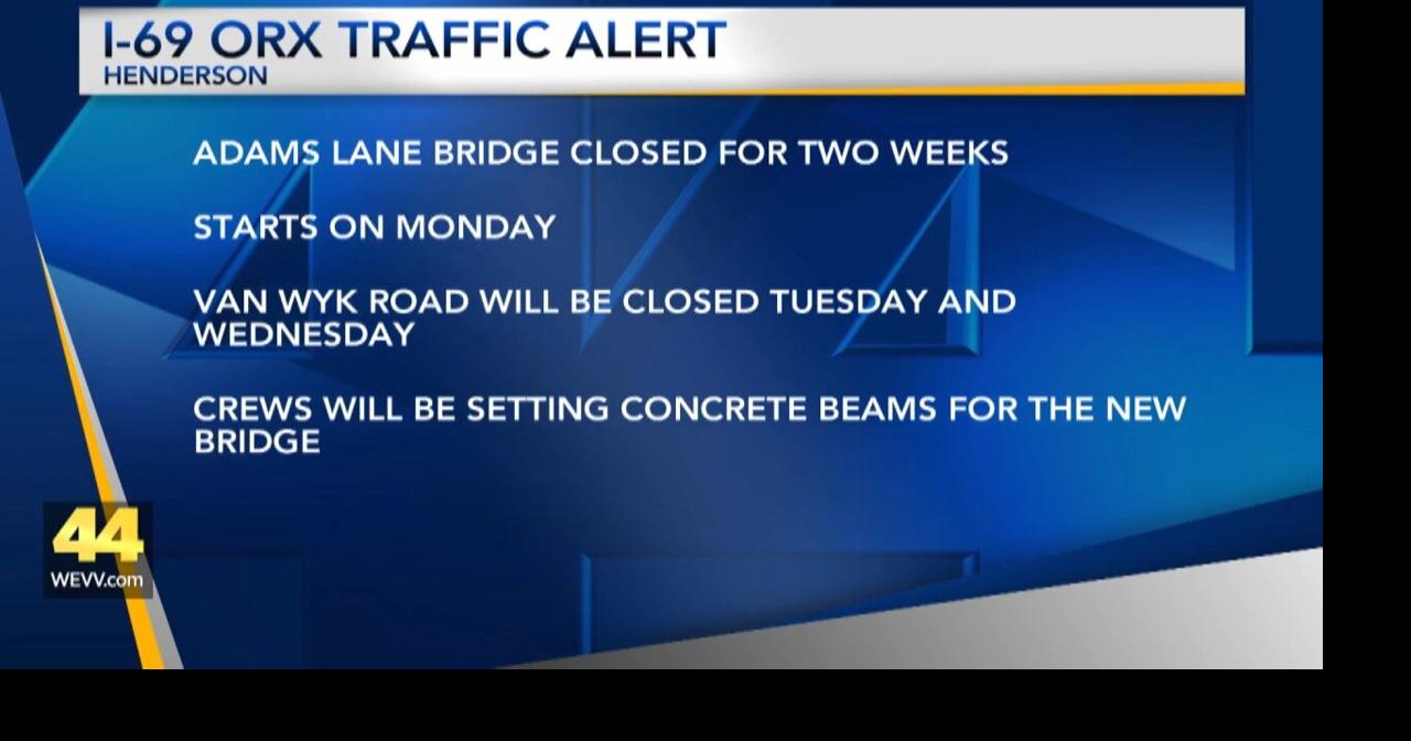 Closure coming to Henderson bridge starting today | Video | wevv.com