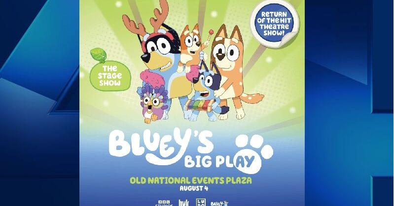 Bluey’s Big Play returning to Old National Events Plaza this August ...