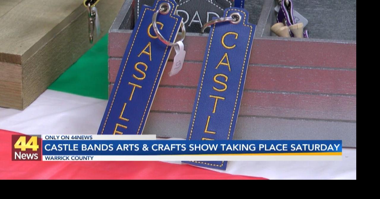 Castle Bands Arts & Crafts Show returning for 34th year | News | wevv.com