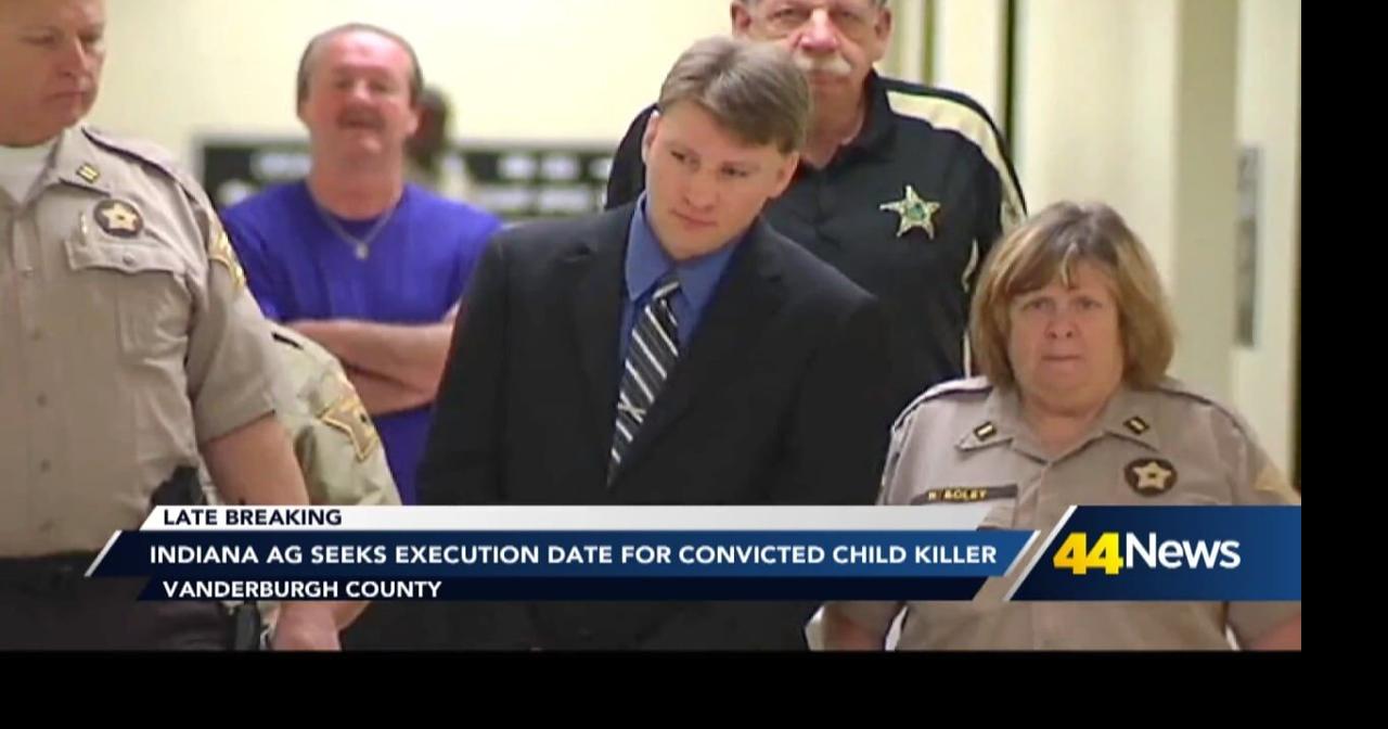 Indiana AG seeks execution date for convicted Vanderburgh County child ...