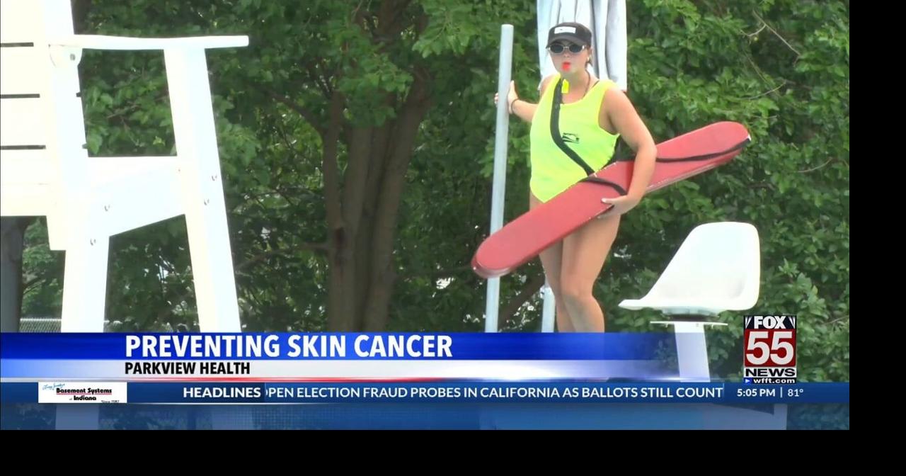 Parkview doctor shares sunscreen tips to lower skin cancer risk | Video ...
