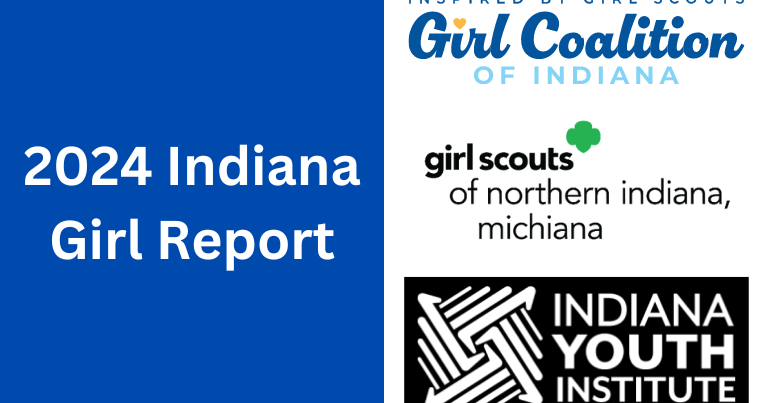 2024 Indiana Girl Report provides look at Hoosier girls' lives | News ...