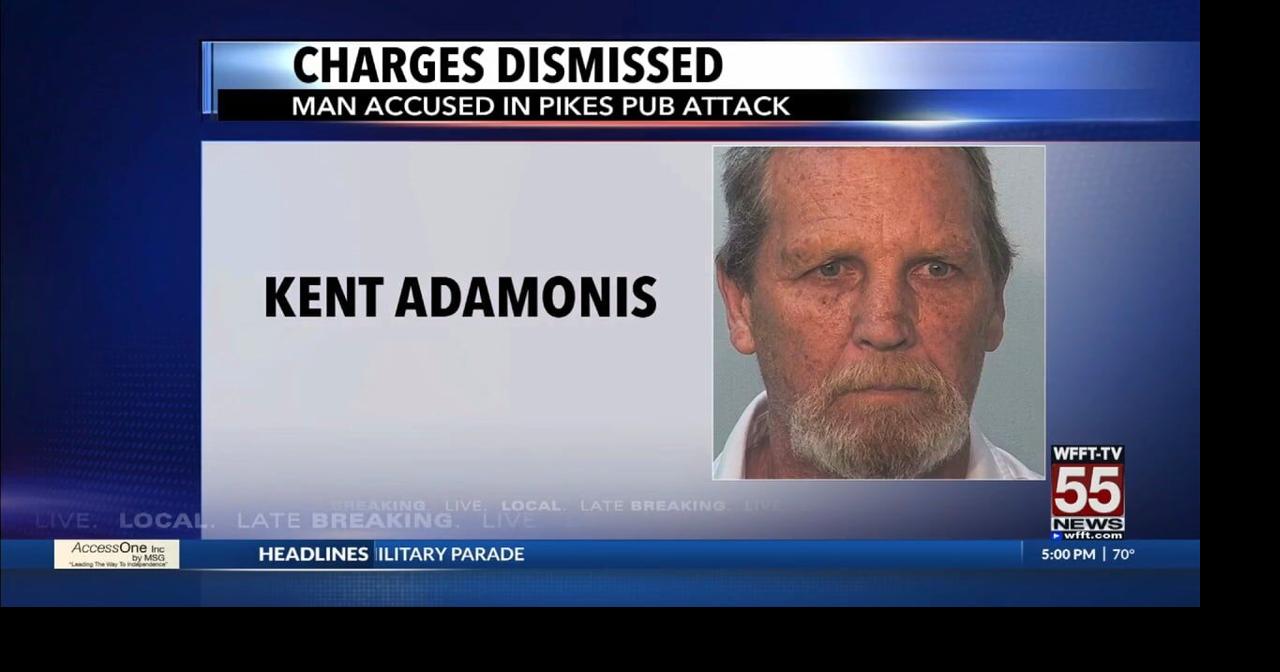 Charges dropped against Kent Adamonis in Pike's Pub case | Video | wfft.com